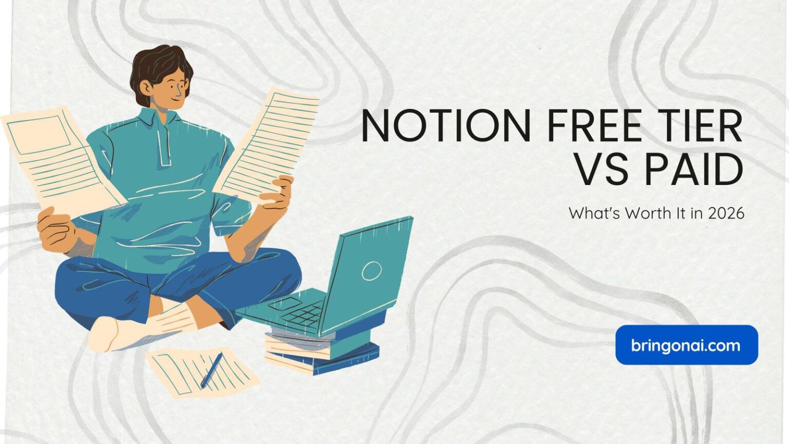 Notion Free Tier vs Paid: What's Worth It in 2026 - aiblogx.com